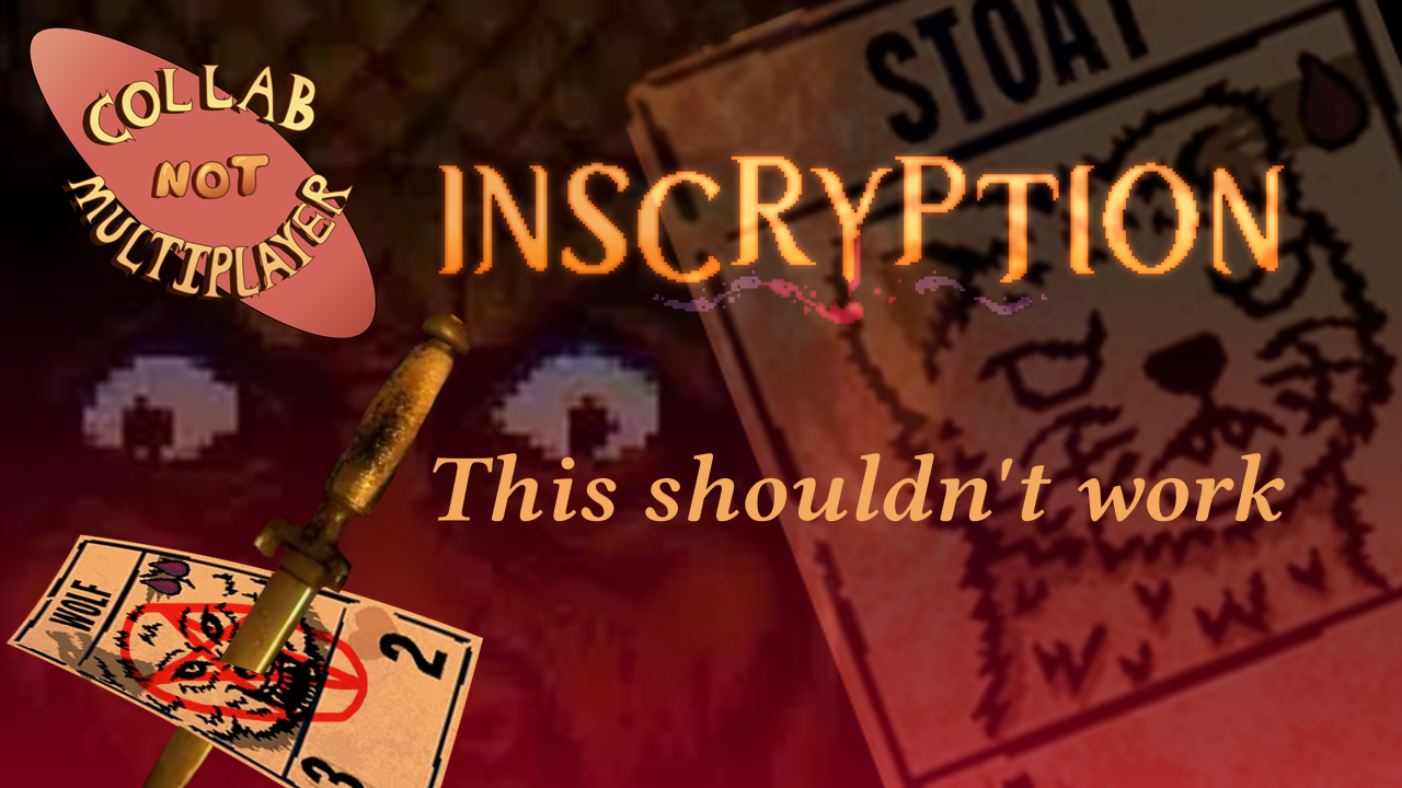 Inscryption – Collab Not Multiplayer